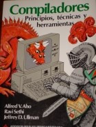 COMPILADORES PRINCIPIOS TECNICAS Y HERRAMIENTAS por AHO ALFRED V. / LAM ...