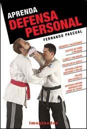 APRENDA DEFENSA PERSONAL por PASCUAL FERNANDO - 9789507685033 - Casassa ...